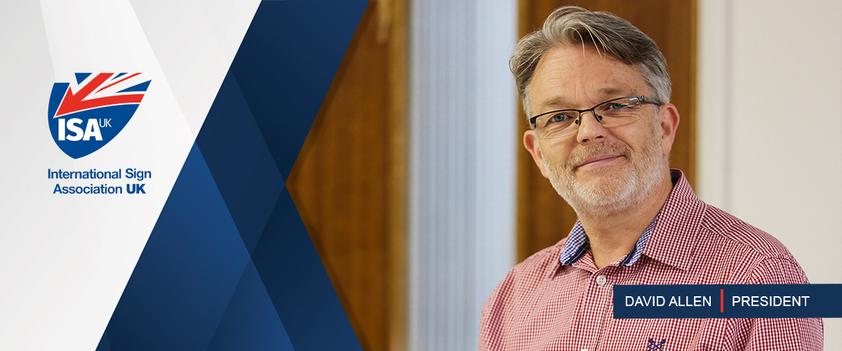 uksignboards.com | ISA-UK announces Allen Signs’ David Allen as new ...
